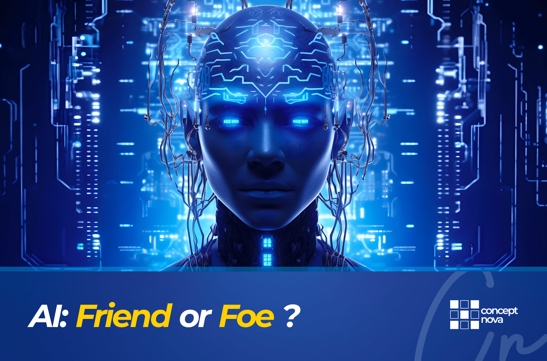 AI: Friend or Foe? | Concept Nova Blog